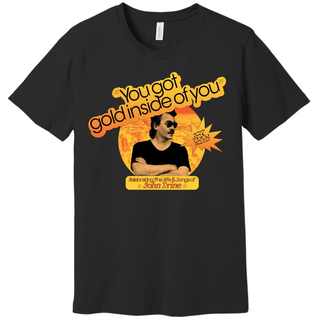 John Prine - You Got Gold - T-Shirt | John Prine Shop
